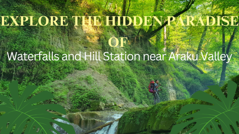 Explore the Hidden Paradise of Ananthagiri Waterfalls and Hill Station ...